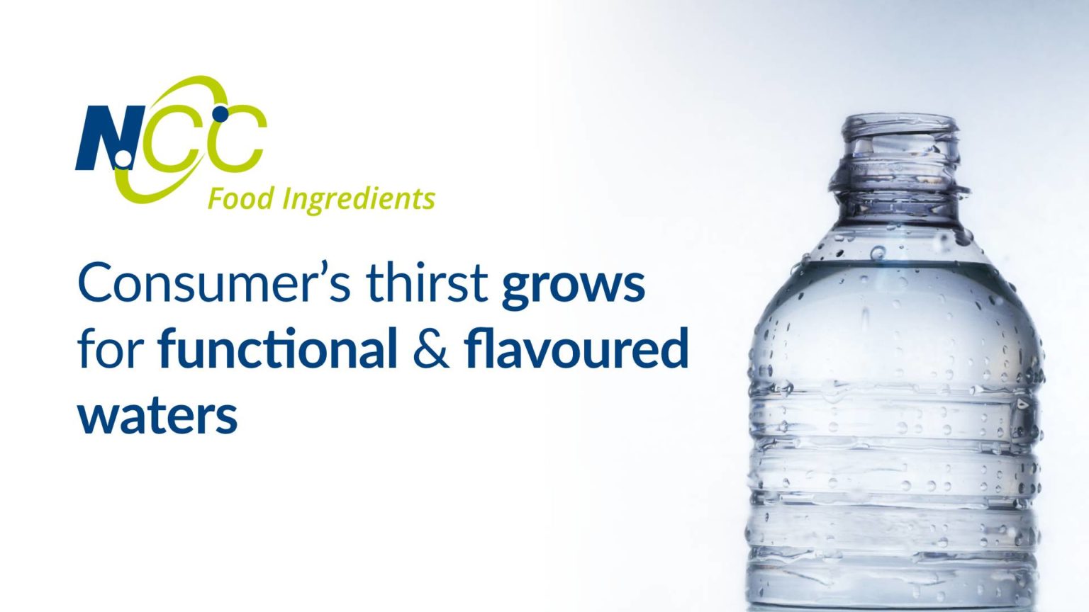 Thirst grows for functional and flavoured water - NCC Food Ingredients